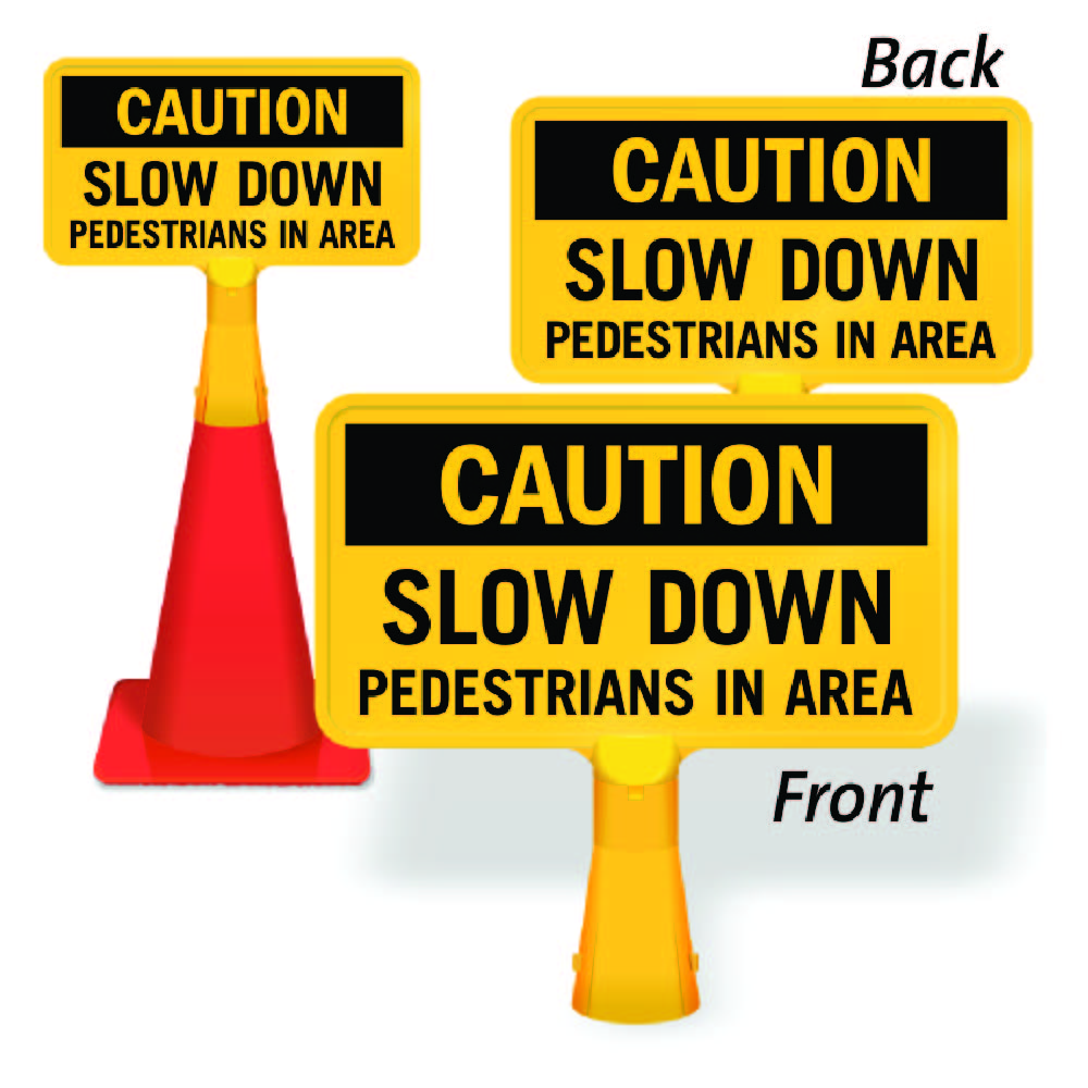 ConeBoss Sign: Caution - Slow Down. Pedestrians In Area
