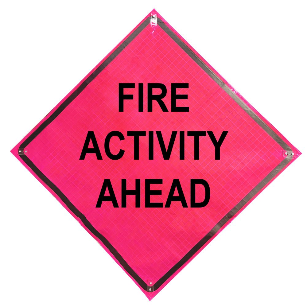 Fire Activity Ahead - Roll Up Pink Traffic Sign 48 x 48 Inch - Traffic ...